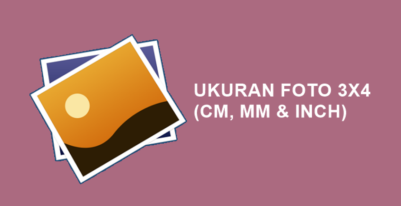 Ukuran Foto 3R (dalam cm, mm dan inch) Sesuai Standar Resmi!